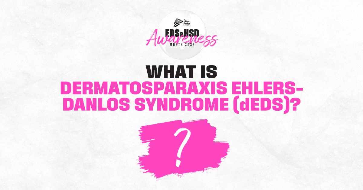 Dermatosparaxis EDS (dEDS) - The Ehlers Danlos Society