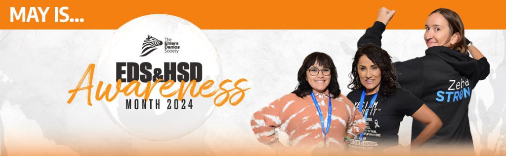 May is Ehlers-Danlos Syndromes (EDS) and Hypermobility Spectrum ...